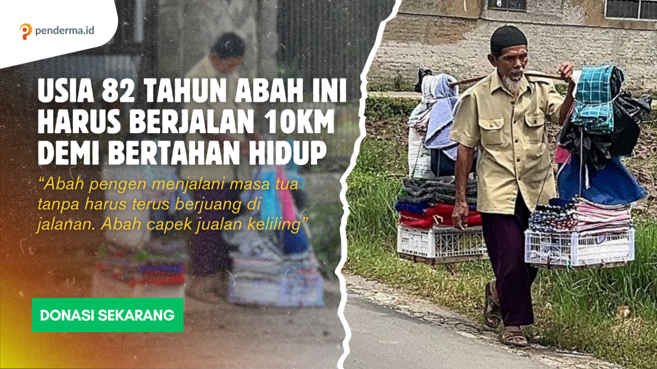 Campaign - Abah 82 Tahun Berjuang Jalan Demi Istri & Hidup | Penderma.id
